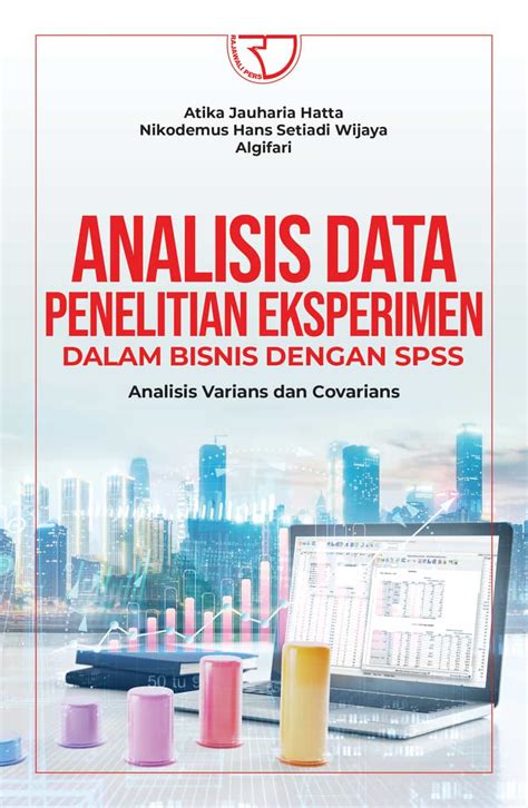 Analisis Data Penelitian Eksperimen Dalam Bisnis Dengan Spss Analisis Varians Dan Kovarians
