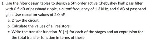 solved 1 use the filter design tables to design a 5th order