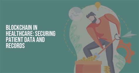 Blockchain In Healthcare Securing Patient Data And Records