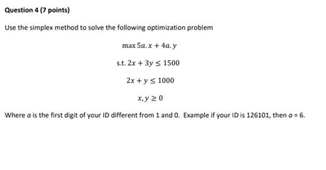 Solved Question Points Use The Simplex Method To Solve Chegg Com