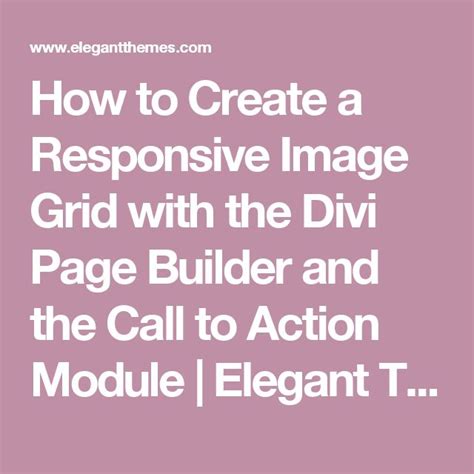 How To Create A Resonsive Image Grid With The Divi Page Builder And The Call To Action Module