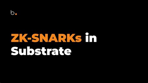 Zk Snarks Substrate Tutorial Rsubstrate
