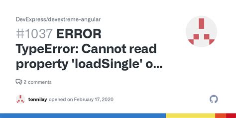 error typeerror cannot read property loadsingle of undefined · issue 1037 · devexpress