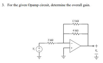Solved For The Given Opamp Circuit Determine The Overall Chegg