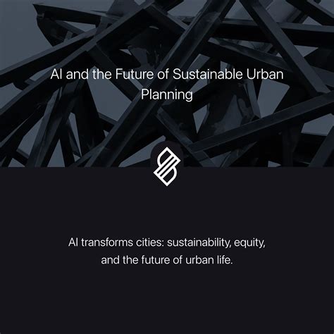 Ai And The Future Of Sustainable Urban Planning → Scenario