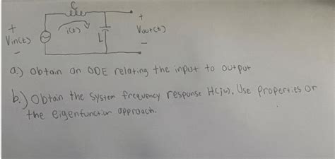 Solved A Obtain An Ode Relating The Input To Output B