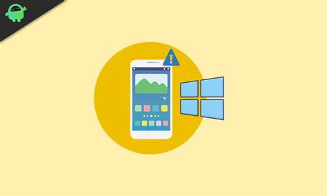 Best Ways To Fix If Windows Wont Recognize Your Android Device