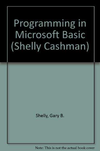 programming in microsoft basic shelly and cashman series shelly gary b cashman thomas j