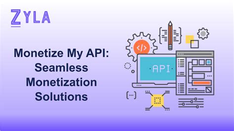 Monetize My Api Seamless Monetization Solutions Zyla Api Hub Blog