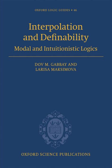 Interpolation And Definability Modal And Intuitionistic Logics Oxford Logic Guides Book 46 1