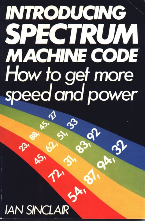 Introducing Spectrum Machine Code World Of Spectrum Classic