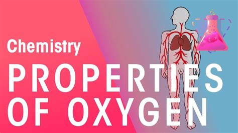 How Is Oxygen Used Properties Of Matter Chemistry Fuseschool