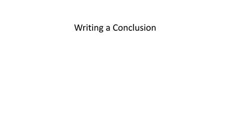 Writing A Conclusion Pptx