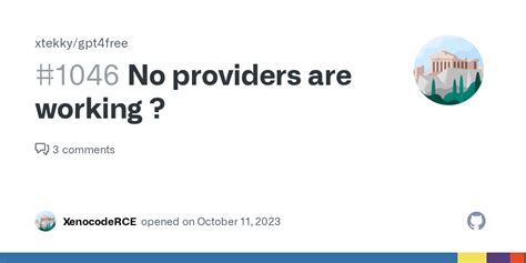 No Providers Are Working · Issue 1046 · Xtekkygpt4free · Github