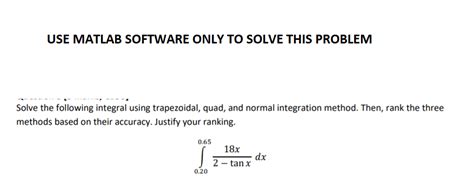 Solved USE MATLAB SOFTWARE ONLY TO SOLVE THIS PROBLEM Solve Chegg