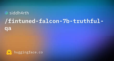 Siddh4rth Fintuned Falcon 7b Truthful Qa Hugging Face