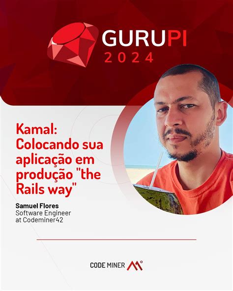 Codeminer42 Gurupi2024 Rubycommunity Softwaredevelopment Rails
