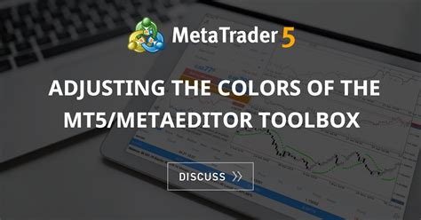 Adjusting The Colors Of The Mt5metaeditor Toolbox Mt5 General