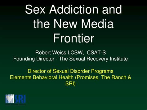 Ppt Sex Addiction And The New Media Frontier Powerpoint Presentation