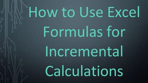 How To Use Excel Formulas For Incremental Calculations Youtube