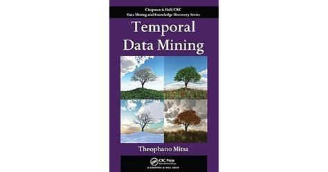 Temporal Data Mining By Theophano Mitsa