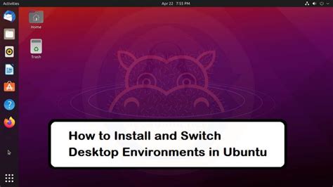 How To Install And Switch Desktop Environments In Ubuntu