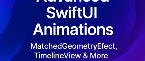 Advanced Swiftui Animations 2025 Guide Dev Community