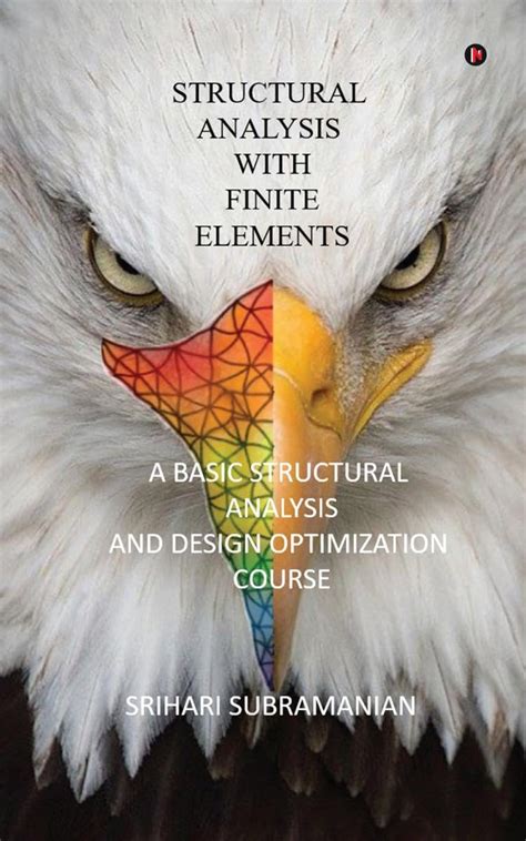 Buy Structural Analysis With Finite Elements A Basic Structural Analysis And Design