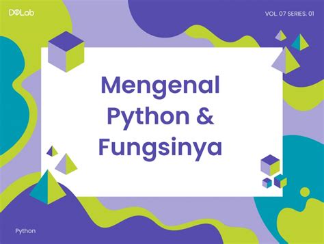 Mengenal Fungsi Python Untuk Memperpendek Coding