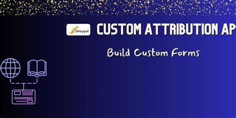 Custom Attribution Api Custom Forms Text Date Number File Single Select Multiselect