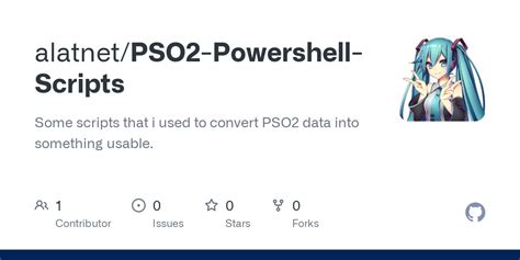 Github Alatnetpso2 Powershell Scripts Some Scripts That I Used To Convert Pso2 Data Into