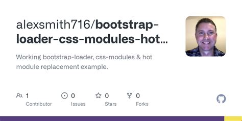Github Alexsmith716bootstrap Loader Css Modules Hot Module