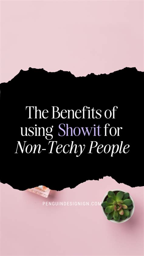 The Benefits Of Showit For Non Techy People Penguin Designing