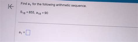 Solved Find A1 ﻿for The Following Arithmetic