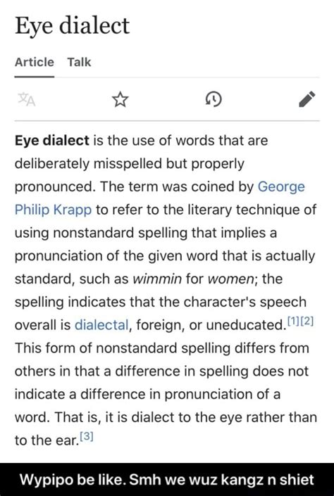 Eye Dialect Article Talk Ww Eye Dialect Is The Use Of Words That Are Deliberately Misspelled But