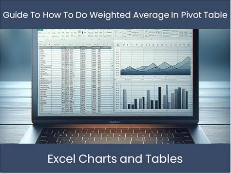 guide to how to do weighted average in pivot table