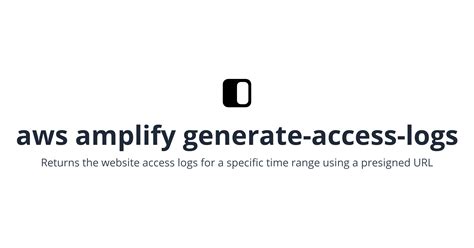 Aws Amplify Generate Access Logs Fig