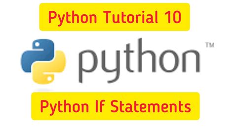 Python Tutorial 10 Conditional Statementsif Condition