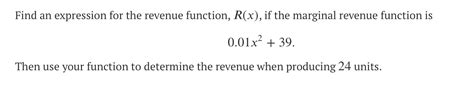 Solved Find An Expression For The Revenue Function R X If Chegg Com