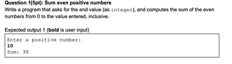 Solved Question 15pt Sum Even Positive Numbers Write A