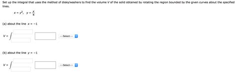 Solved Set Up The Integral That Uses The Method Of Chegg