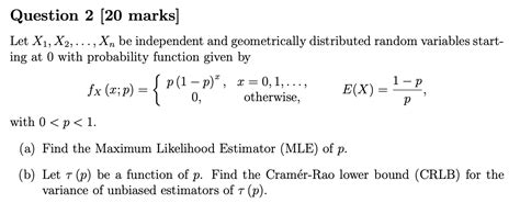solved let x1 x2 … xn be independent and geometrically