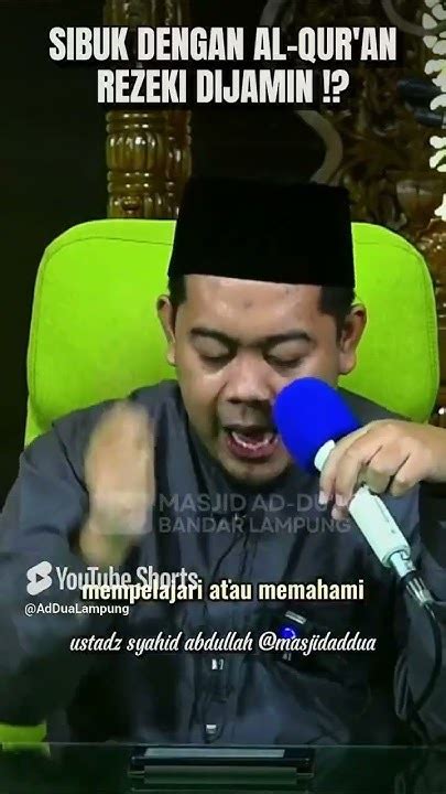Orang Yang Sibuk Dengan Al Quran⁉️ Ustadz Syahid Abdullah Masjidaddua