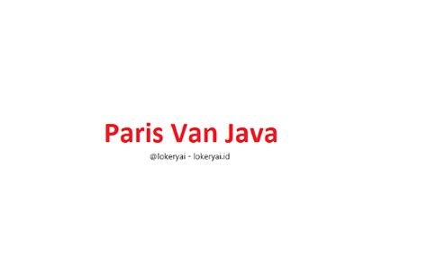 Lowongan Paris Van Java Terbaru Berita Viral Hari Ini Lowongan Kerja Hari Ini
