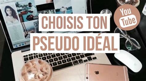 TUTO Comment Choisir Un BON Pseudo YOUTUBE YouTube