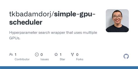 Github Tkbadamdorjsimple Gpu Scheduler Hyperparameter Search Wrapper That Uses Multiple Gpus Github Tkbadamdorjsimple Gpu Scheduler Hyperparameter Search Wrapper That Uses Multiple Gpus