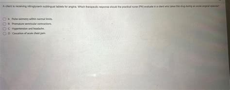 Solved A Client Is Receiving Nitroglycerin Sublingual