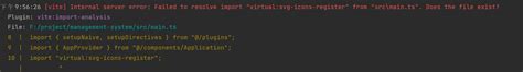 Internal Server Error Failed To Resolve Import Virtual Svg Icons Register From Src Main Ts