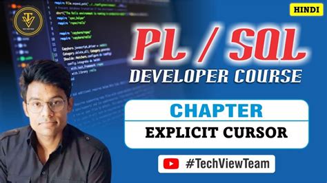 12 Plsql Cursor Explicit Cursor Plsql Developer Course Techview Team Hindi Youtube