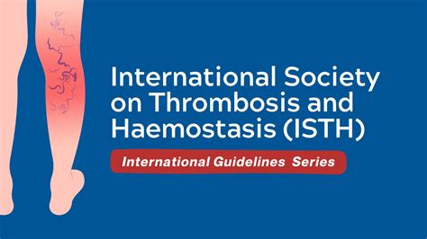 The International Society On Thrombosis And Haemostasis Isth Guidelines International Series